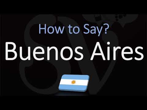 How to Pronounce Buenos Aires? (CORRECTLY)