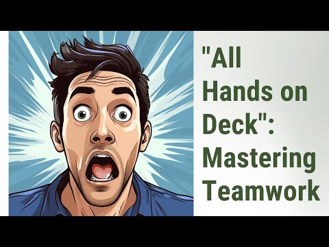 "All Hands on Deck": Mastering an Idiom of Teamwork