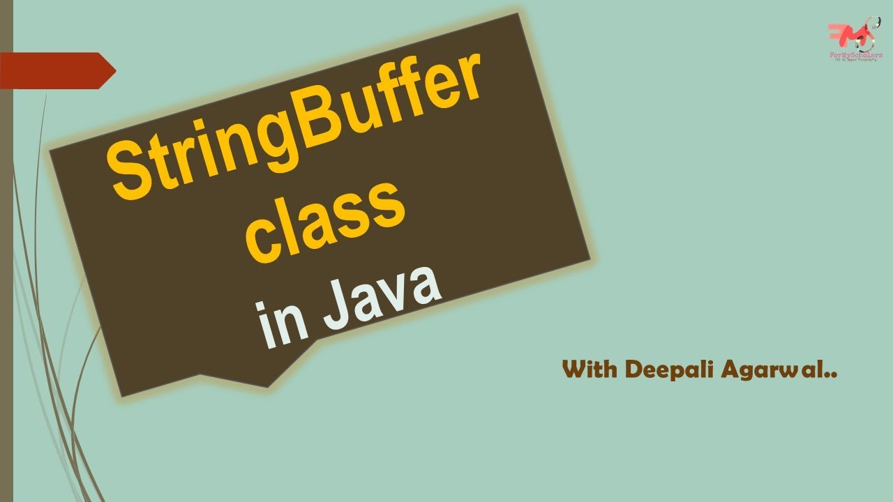 #40 StringBuffer Class in Java| String Vs. StringBuffer  | Mutable Vs. Immutable Object  |CORE JAVA