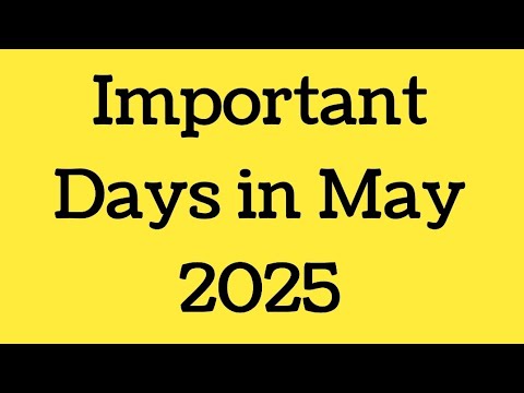 May 2025: Full List of important National and International Days | Special days in May 2025