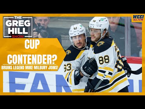 Bruins Identity with Sacco? Deep Playoff Run? Bruins Legend Mike Milbury Joins!||The Greg Hill Show!