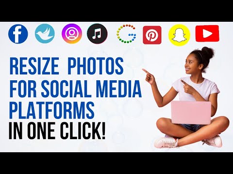 RESIZE PHOTOS IN ONE CLICK FOR DIFFERENT SOCIAL MEDIA PLATFORMS!