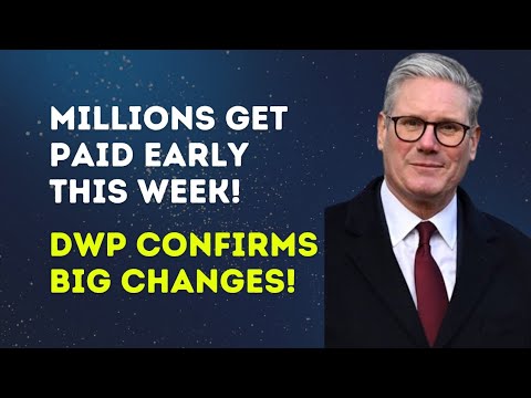 Millions Get Paid EARLY This Week – DWP Confirms Big Changes!