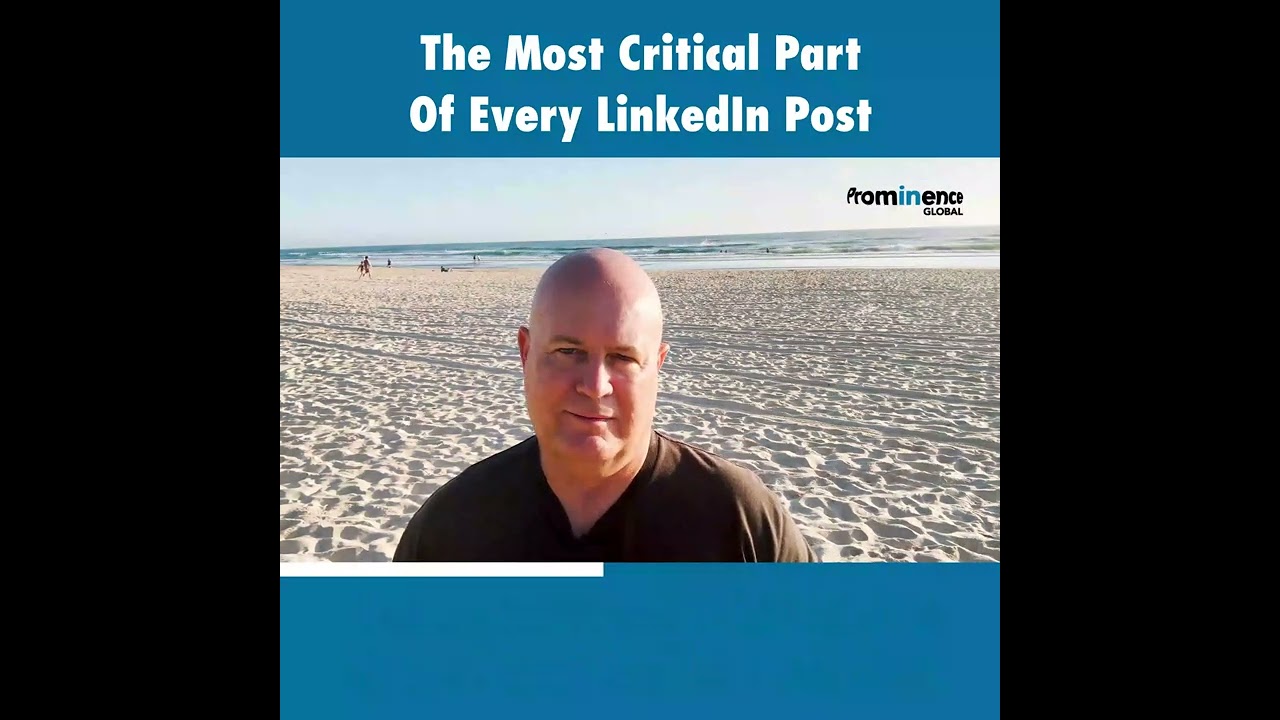 The Most Critical Part Of Every LinkedIn Post