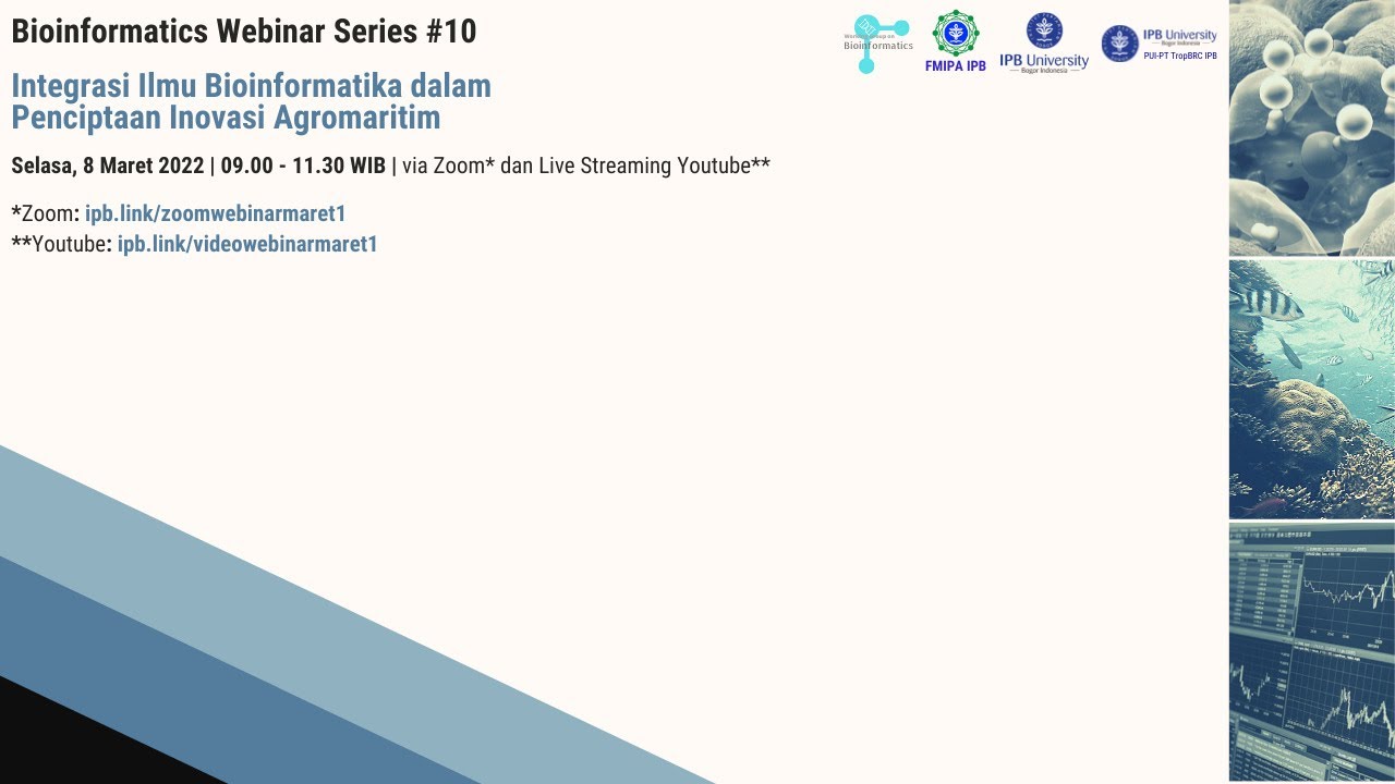 Bioinformatics Webinar Series #10:Integrasi Ilmu Bioinformatika dalam Penciptaan Inovasi Agromaritim