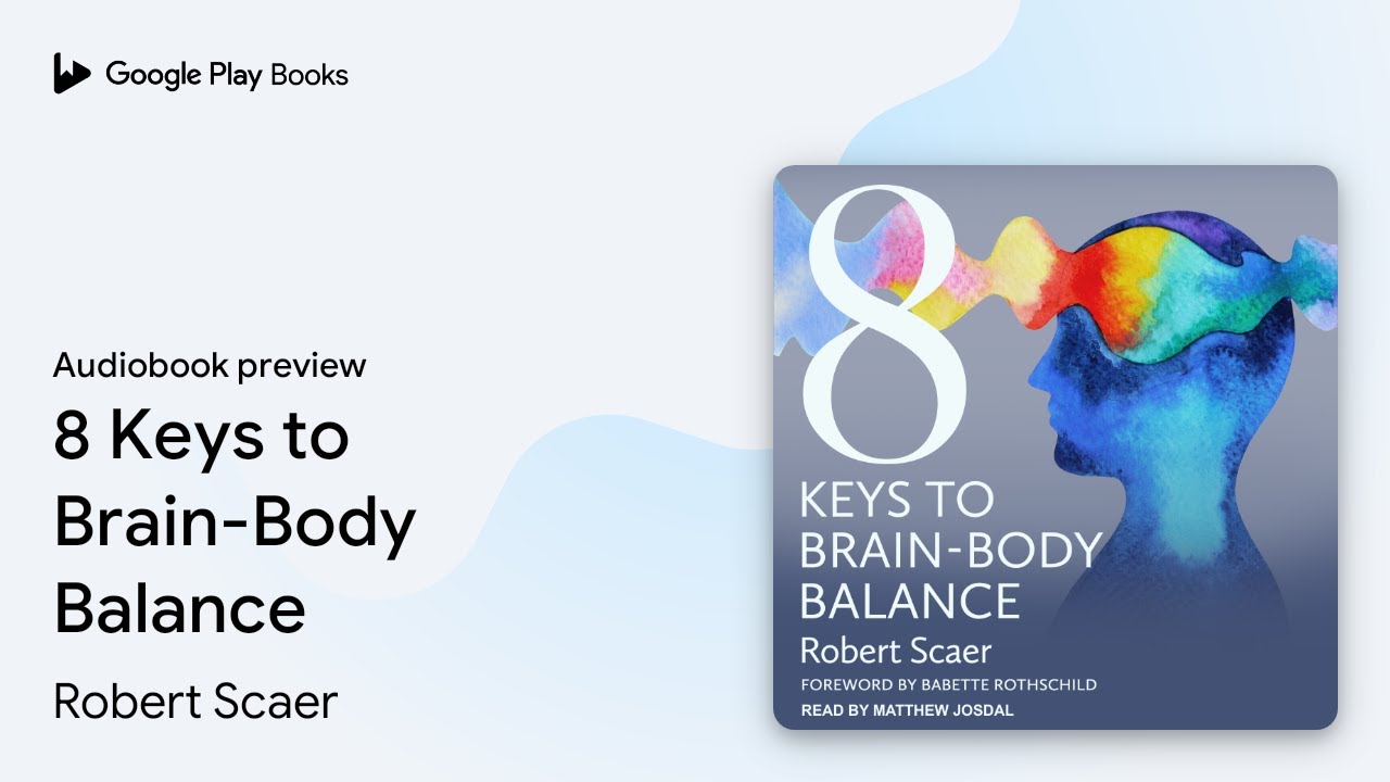 8 Keys to Brain-Body Balance by Robert Scaer · Audiobook preview