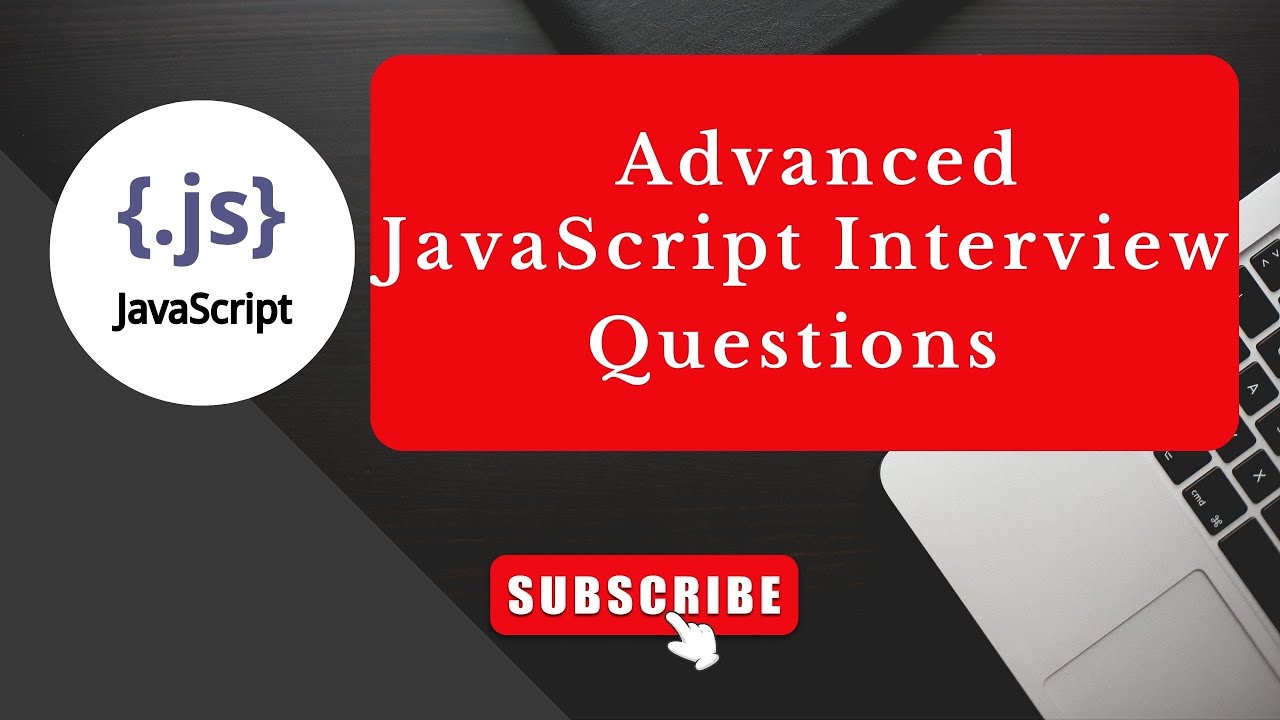 Mastering JavaScript: Advanced Interview Questions | Full Coding Solutions -  Part 1