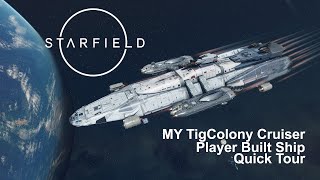 STARFIELD - MY TigColony Cruiser - HUGE Player Built Ship - Quick Tour ...