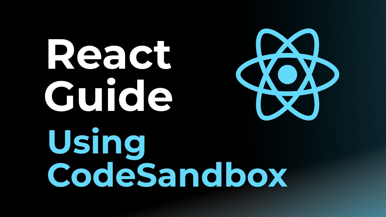 Using CodeSandbox  -  React Guide | Rohan Prasad