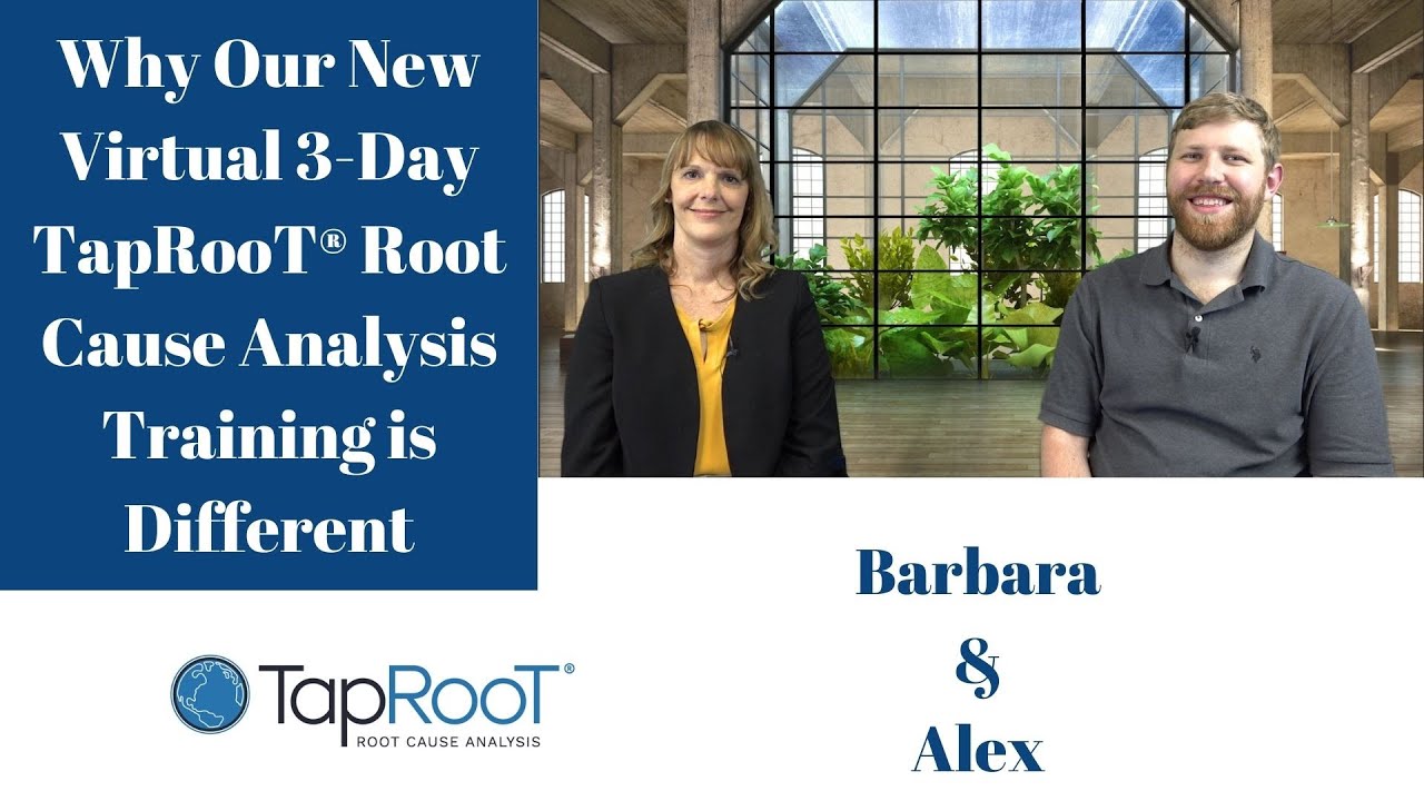 Why Our New Virtual 3 Day TapRooT® Root Cause Analysis Training is Different