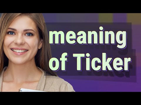 Ticker | meaning of Ticker