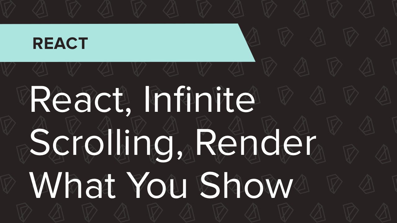 React Ep. 24: React, Infinite Scrolling, Render what you show