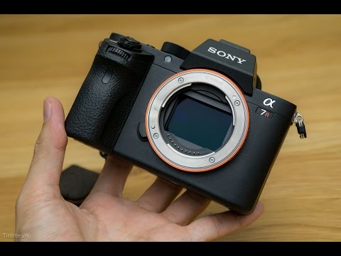 Đập hộp và trên tay Sony A7R Mark II
