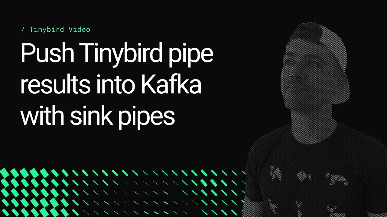 Push Tinybird pipe results into Apache Kafka using sink pipes