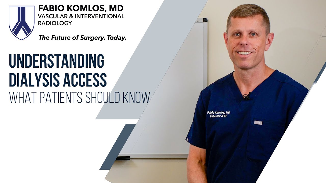 Dialysis Access Explained What Are the Options?