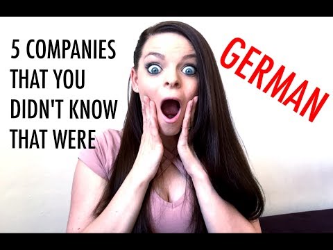 5 COMPANIES THAT YOU DIDN'T KNOW WERE GERMAN!