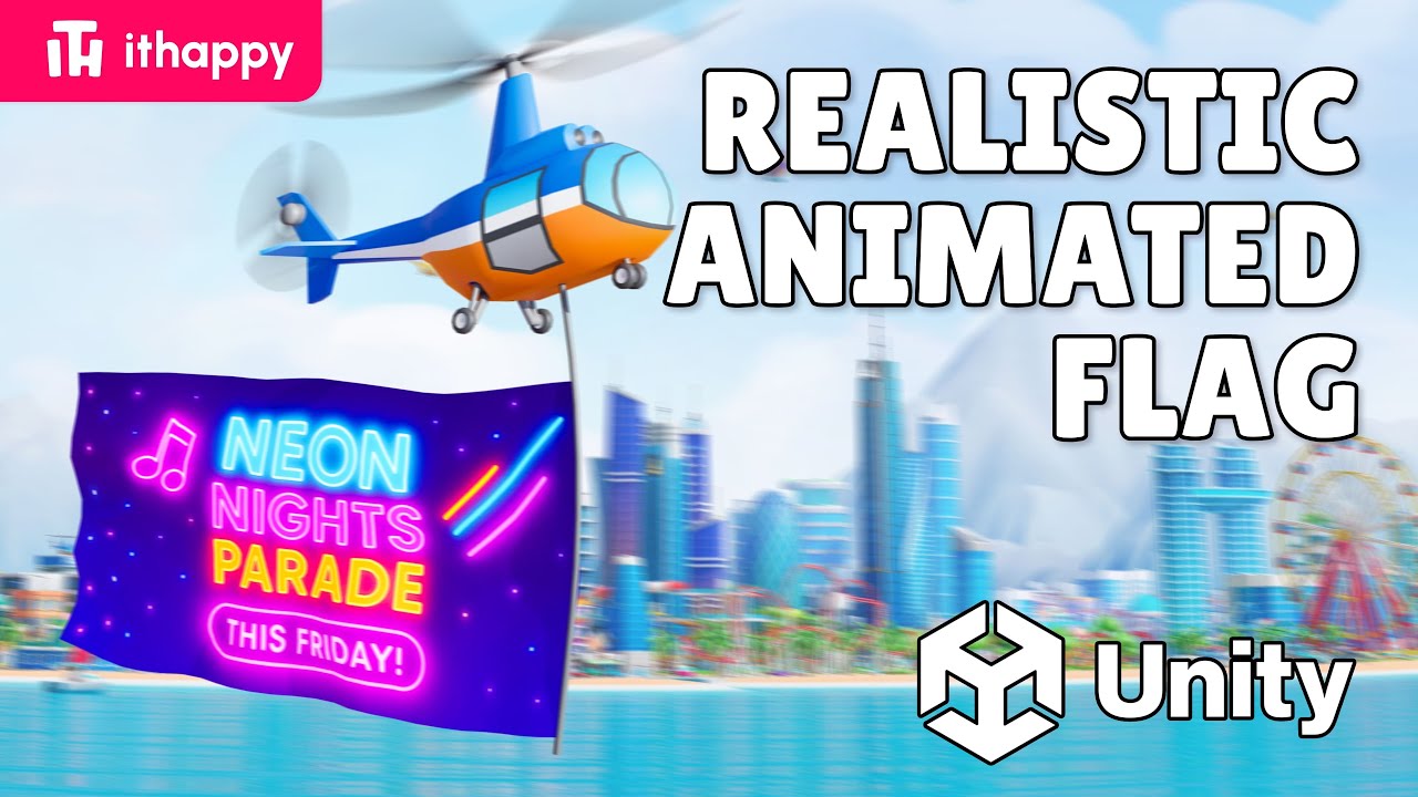How to Animate a Flag in Unity– Easy Tutorial by #ithappy