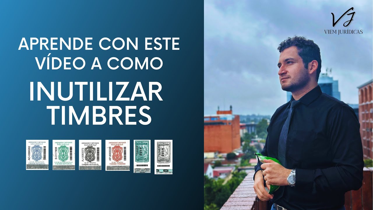 INUTILIZACIÓN DE LOS TIMBRES EN GUATEMALA (NOTARIALES, FISCALES Y FORENSES)