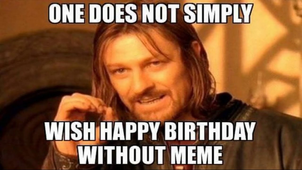 Top 20 Funny Happy Birthday Memes