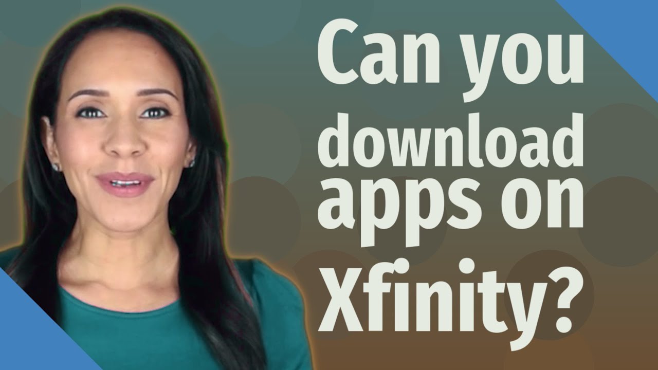 Can you download apps on Xfinity?