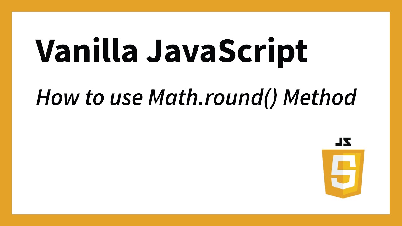 How to use the Math.round() method in JavaScript