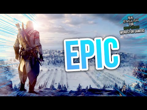 Meaning of EPIC | Words For Gamers [REFG]