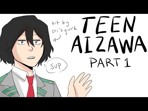 Teen Aizawa Part 1 (My Hero Academia)