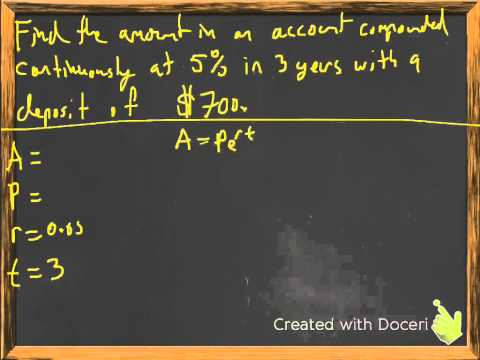 continuously compounded interest finding amount and principal