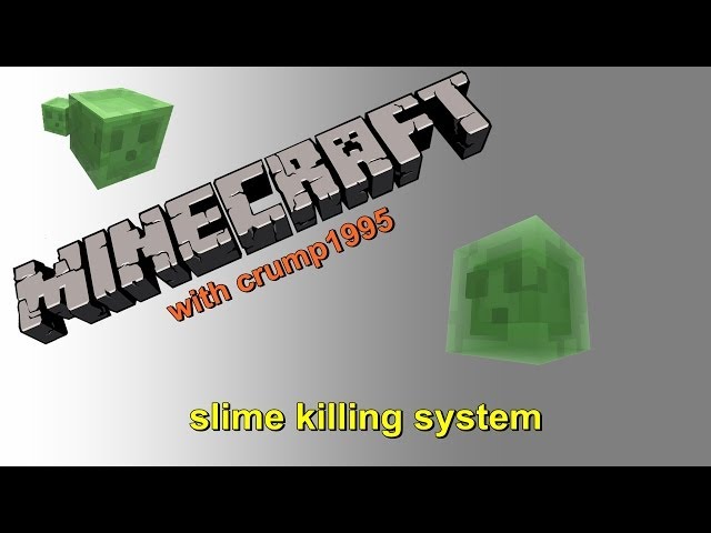slime killing system for slime farm Minecraft Map
