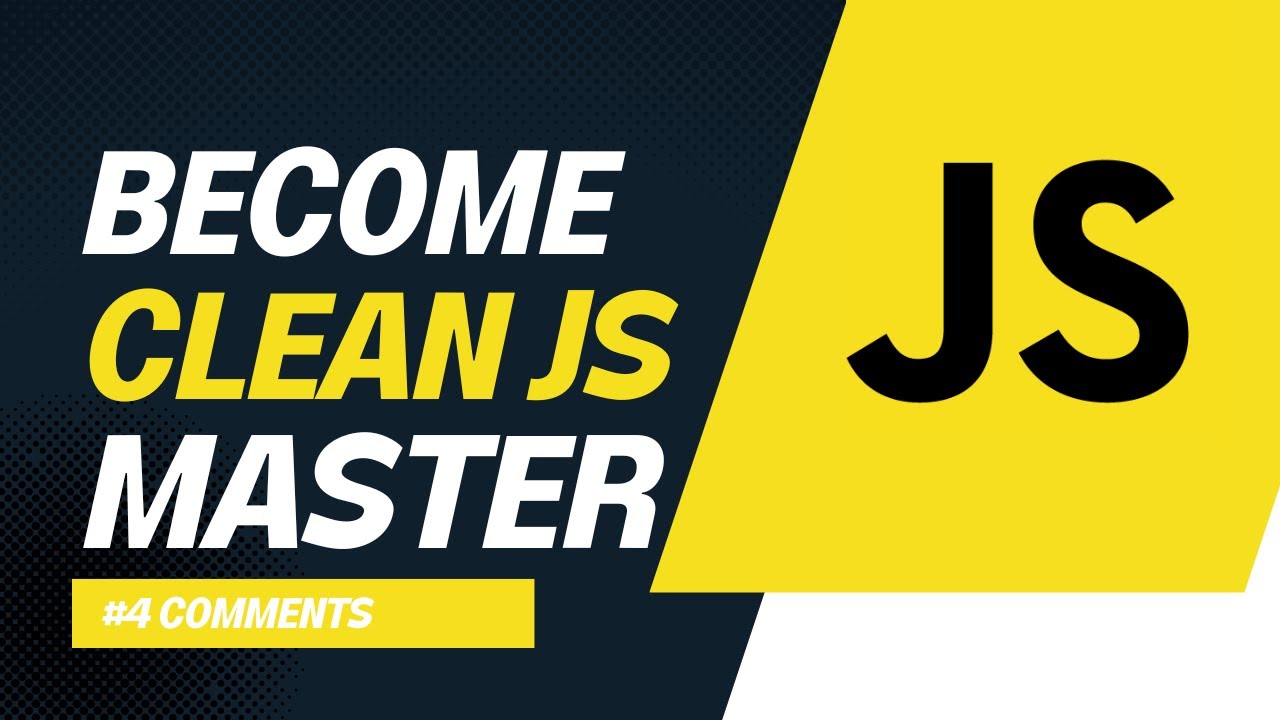 #4 Comments in Javascript - Write Clean Code / Best Practices