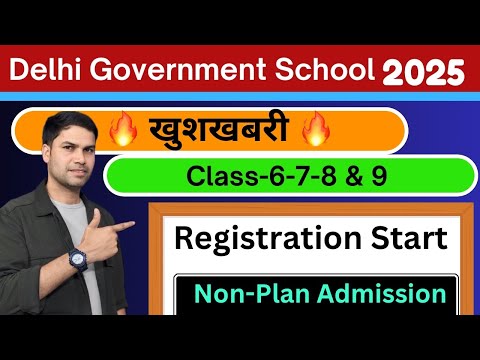 Non-Plan Admission/Online Registration Suru/Started 2025/Class-6,7,8 & 9/Delhi Government School