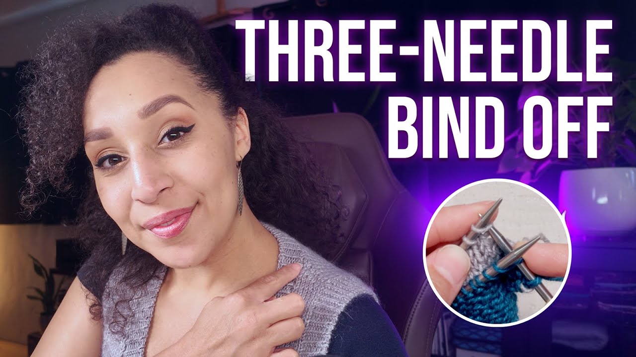 Three-Needle Bind Off: Get PERFECT Seams Every Single Time