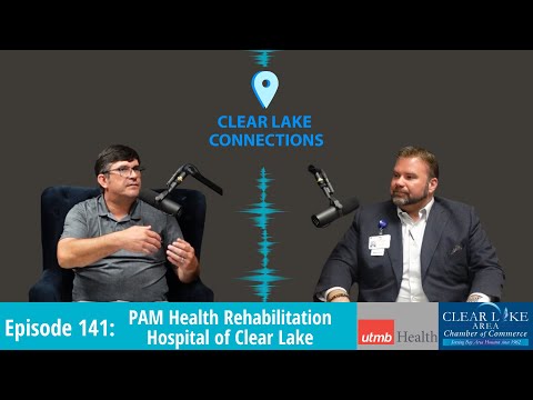 Clear Lake Connections Podcast Episode 141- PAM Healthcare