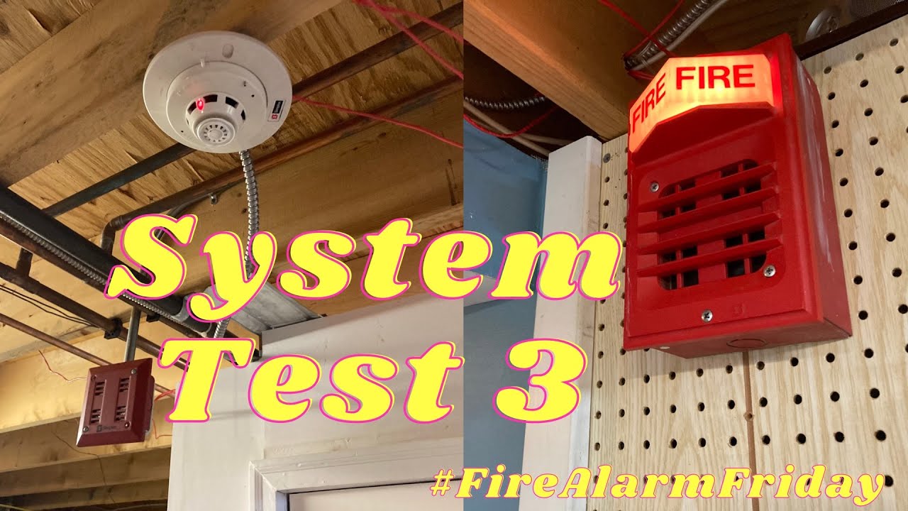 #FireAlarmFriday | System Test 3