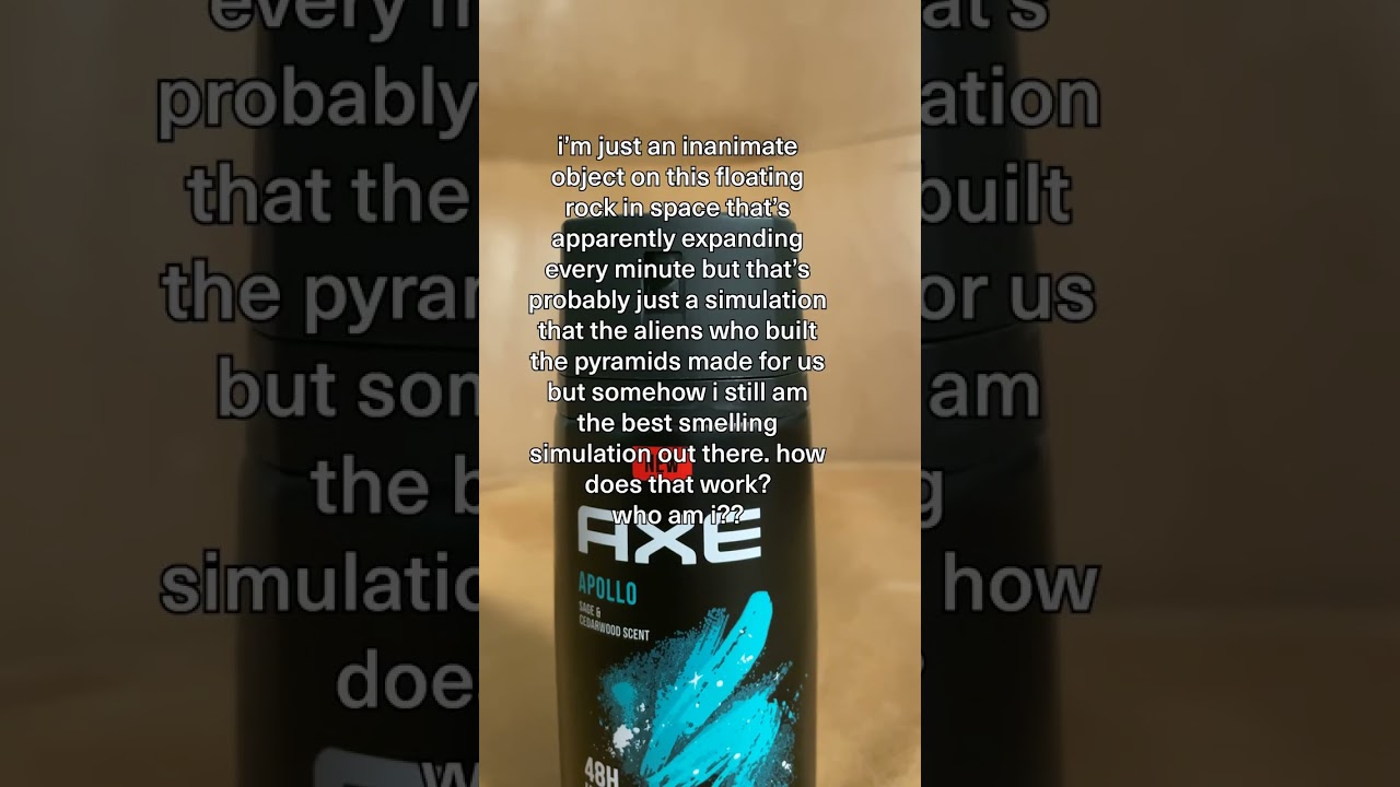axe's intimate thoughts....