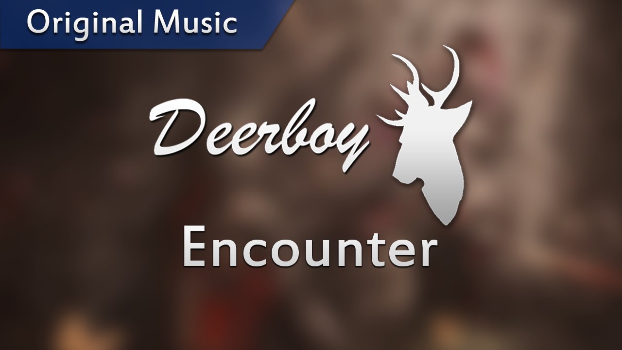 Deerboy - Encounter [Orignal Music]