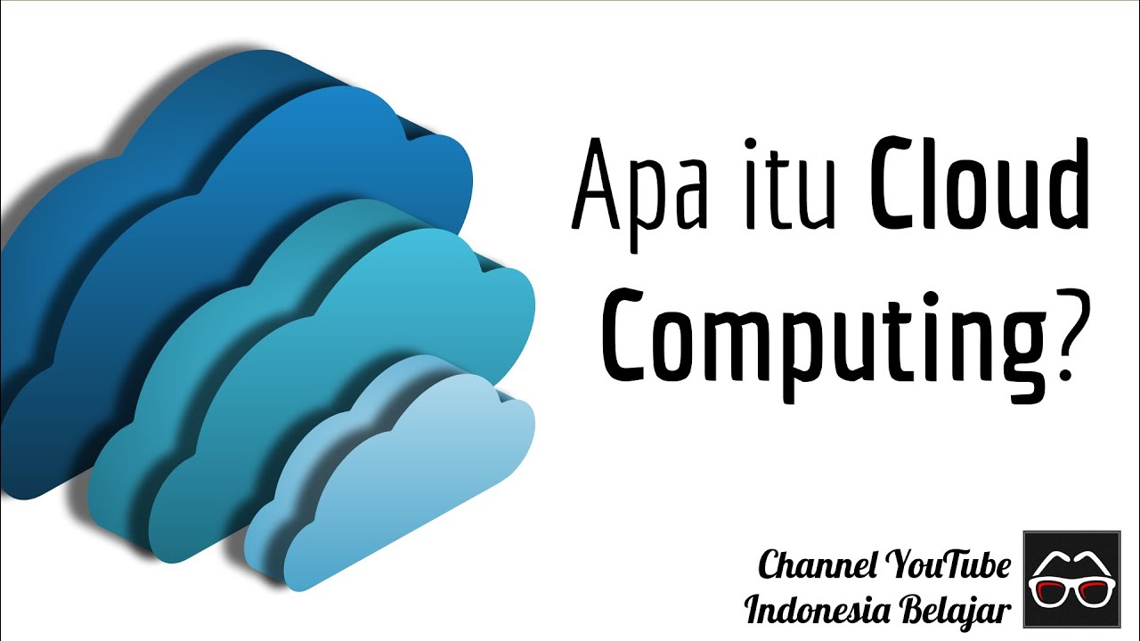 Cloud 01 | Apa itu Cloud Computing | Belajar Cloud Computing | Komputasi Awan