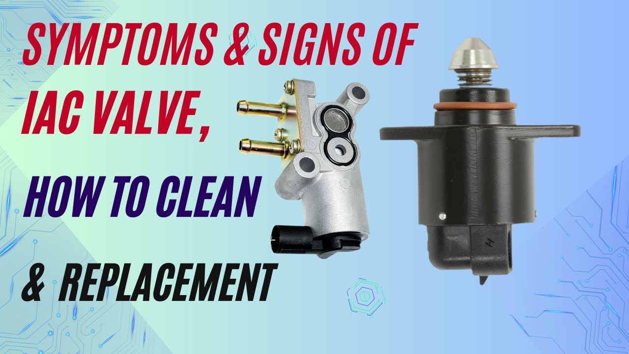 Signs Your Idle Control Valve Is Failing - Watch Out For These 6 Symptoms