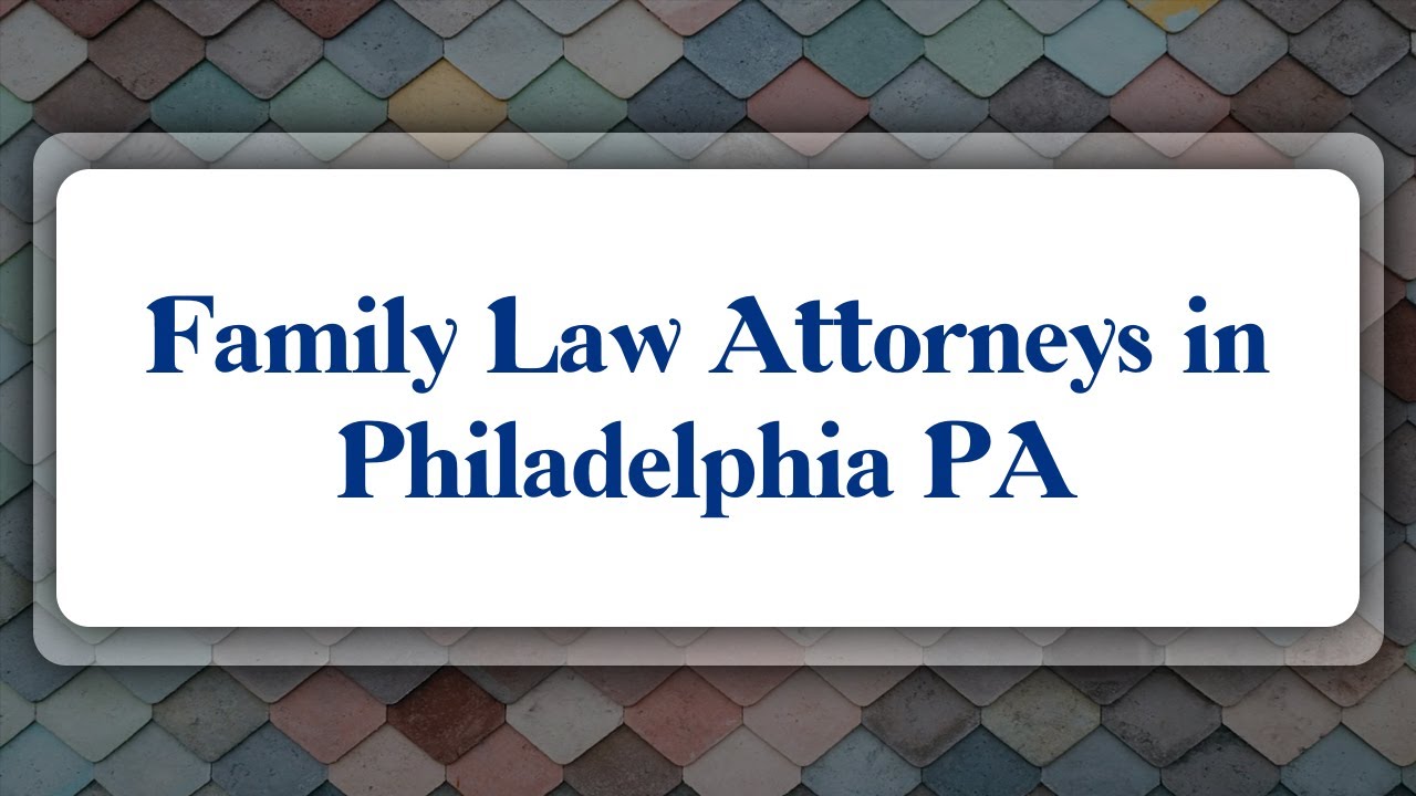 Top 10 Family Law Attorneys in Philadelphia, PA