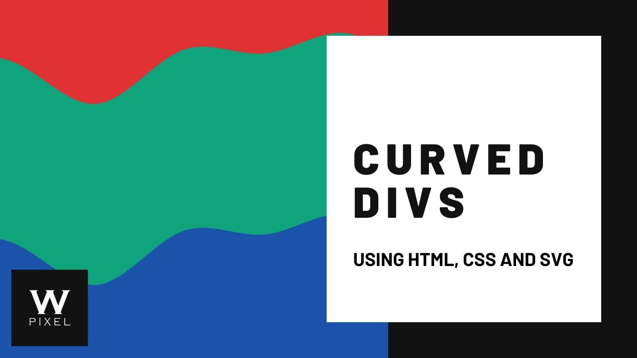 How to create CURVED DIVS using HTML and CSS