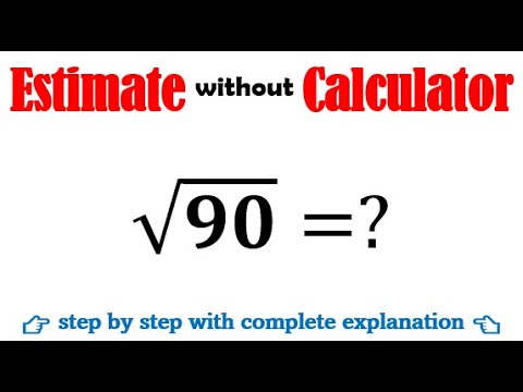 Estimate square root of 90 without using calculator
