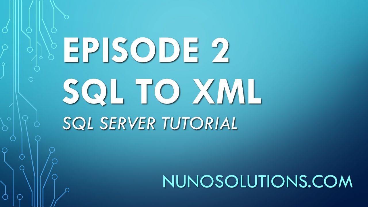SQL Server - SQL to XML (Episode 2)