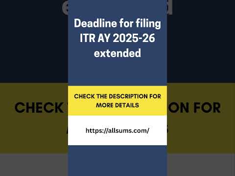 Deadline of filing AY 2025-26 ITR extended