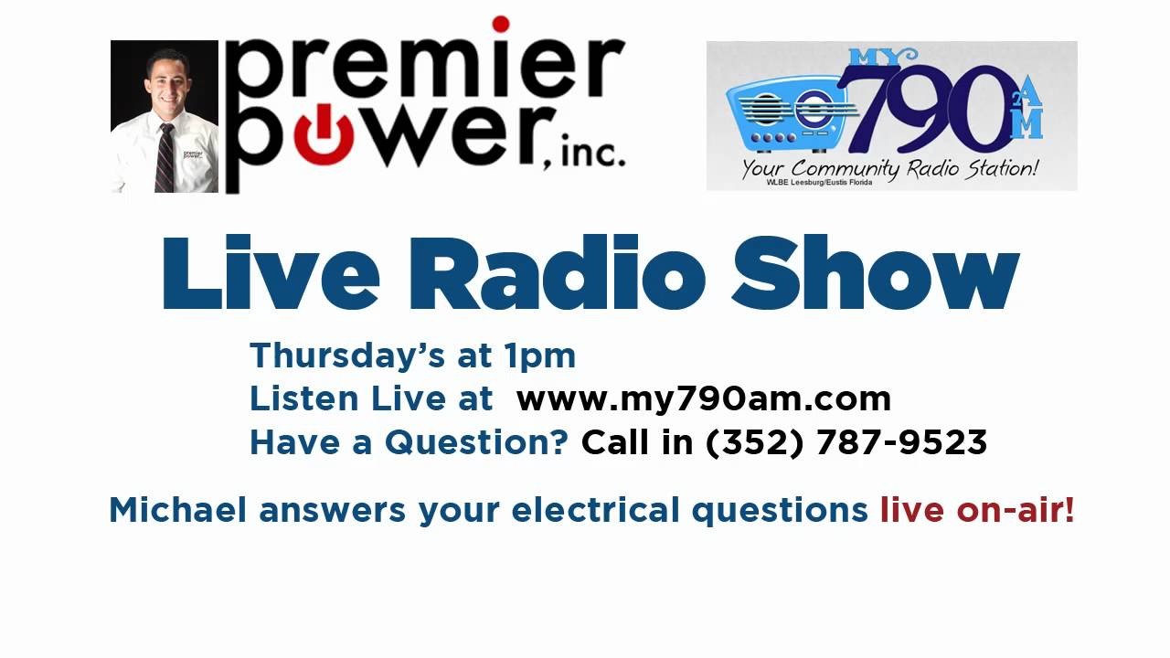 Topic: Home Electrical Safety Inspection - Premier Power Electric Radio Show