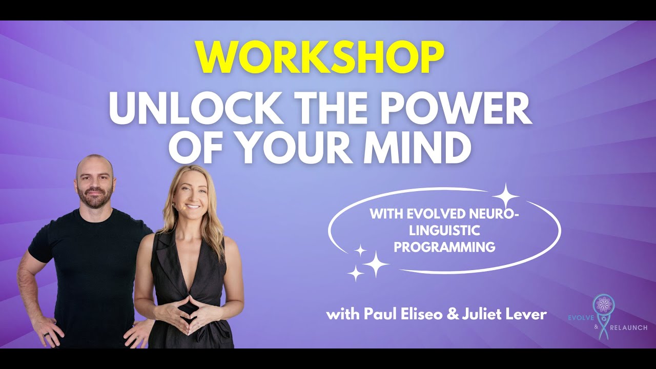 Unlock the Power of Your Mind (with Evolved Neuro-Linguistic Programming NLP)