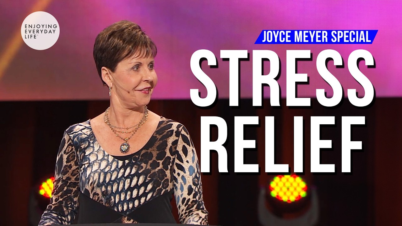 Stress Relief | Joyce Meyer