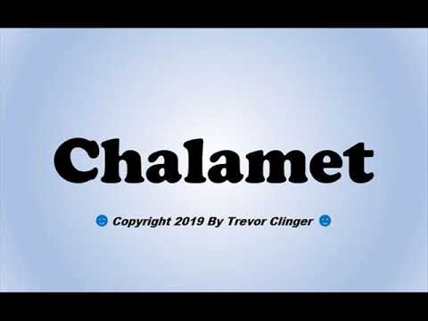 How To Pronounce Chalamet