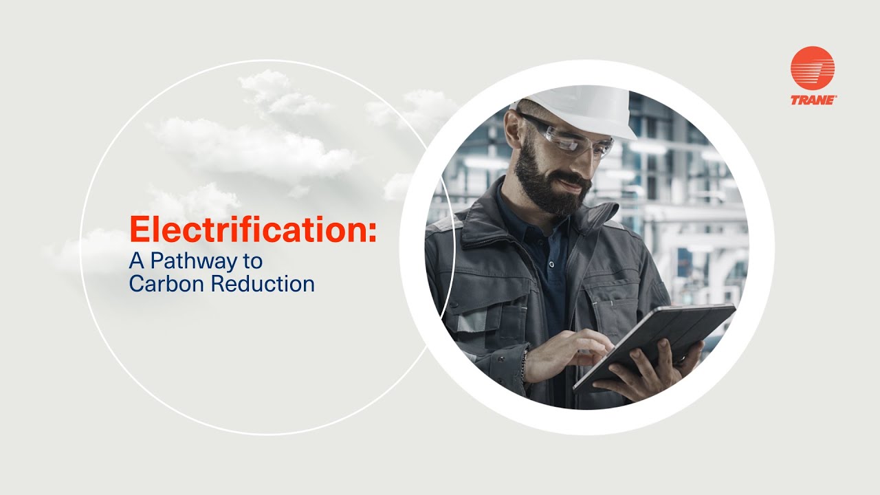 Electrification: A Pathway to Carbon Reduction