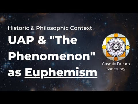 The words "UAP" and "the Phenomenon" are euphemisms: how and why?