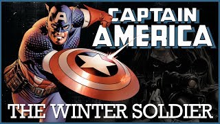 THE WINTER SOLDIER - The Comic That Changed Captain America Forever